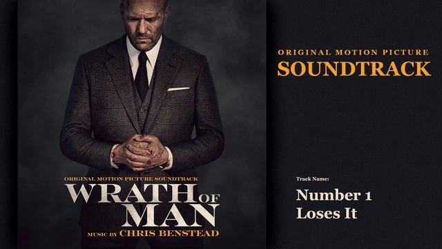 Wrath of Man - Number 1 Loses It (Soundtrack by Chris Benstead)