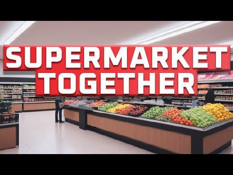 Supermarket Together #1 - открыли девяточку!