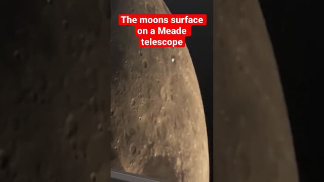 Moons surface found on a Meade telescope