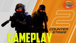 Counter-Strike 2 GAMEPLAY