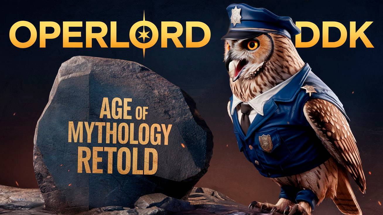 OPERLORD DDK. Age of Mythology Retold. 8/10.