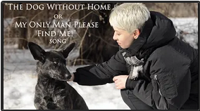 The Dog Without Home or My Only Man Please Find Me! song English version