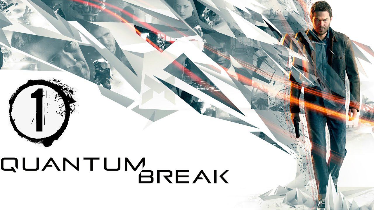 Quantum Break | Прохождение || 1 серия ||| by NINGLS