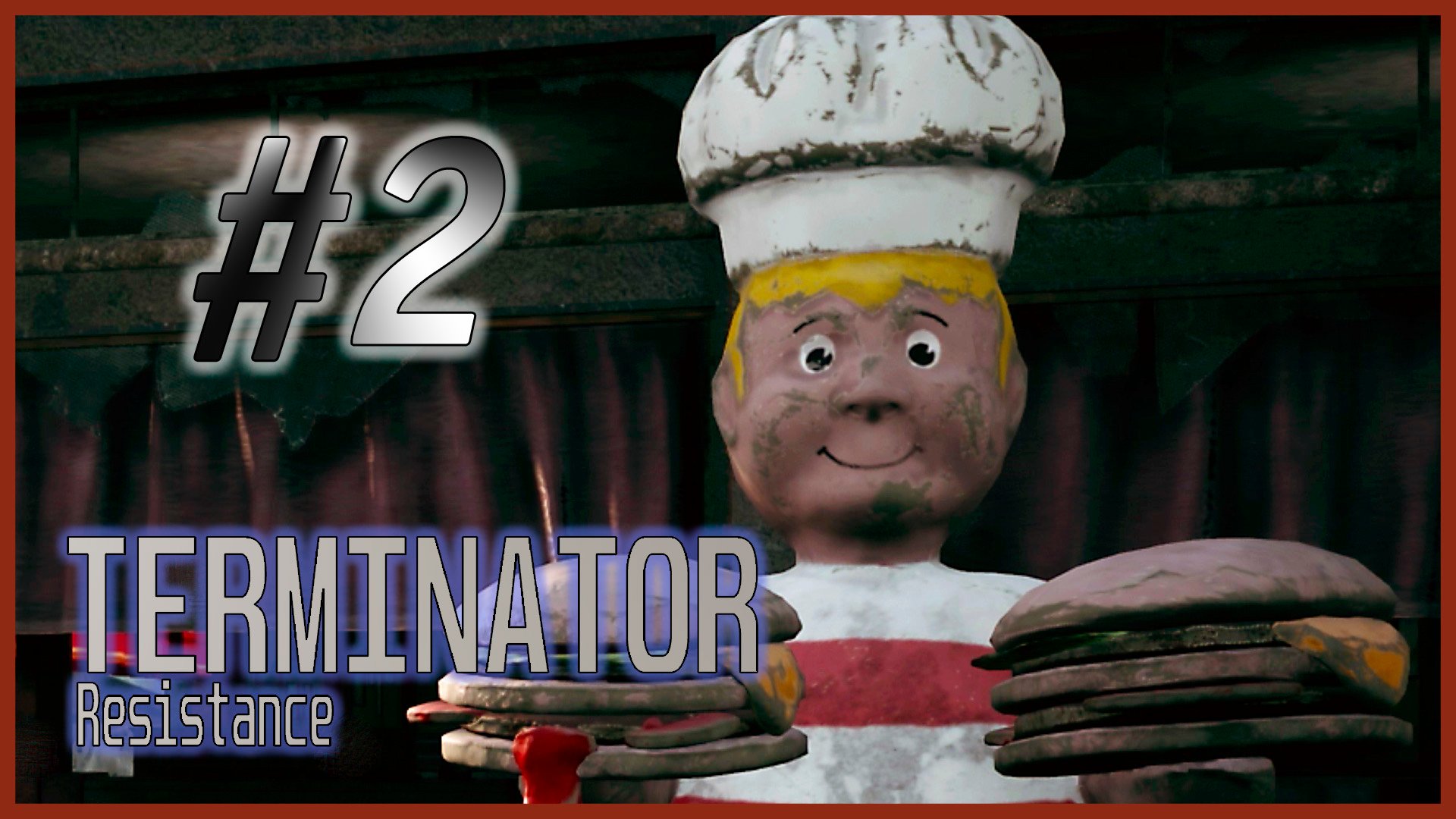 БургермЭн ▬ Terminator: Resistance ►(#2) Прохождение