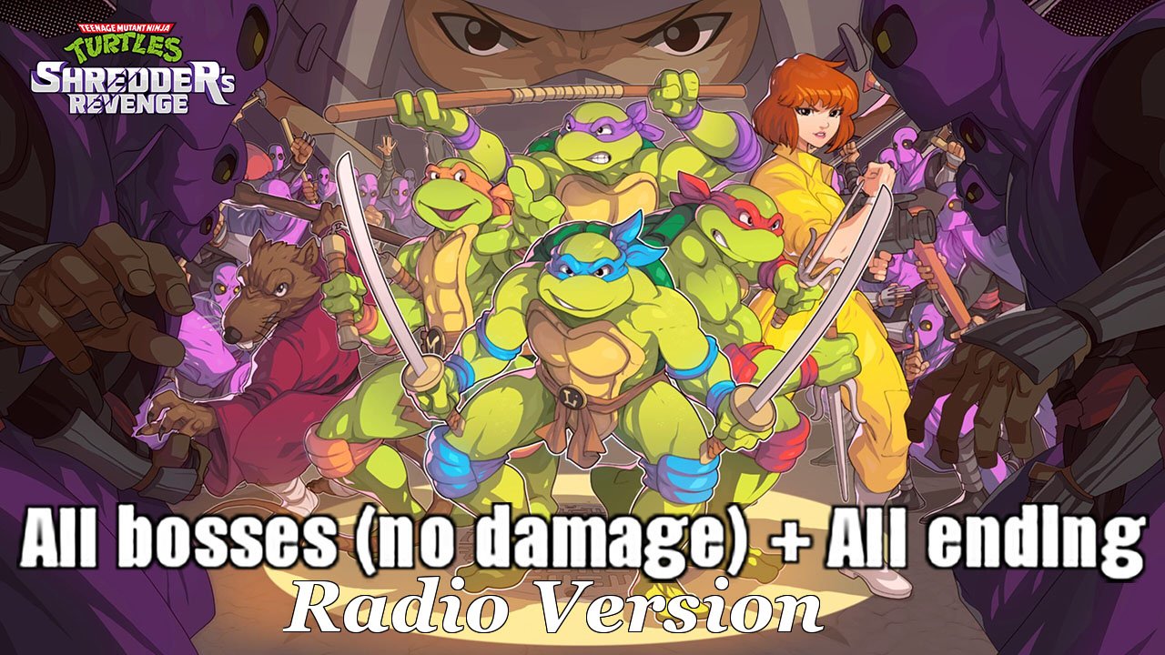 Teenage Mutant Ninja Turtles Shredder's Revenge - All bosses no damage + all ending || Radio Version