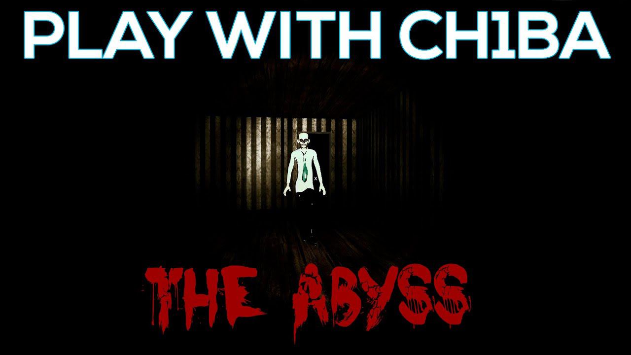 Play with Ch1ba -  Мини Хоррор - The Abyss - Соплимен и Чибка
