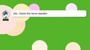 SQL : Classic SQL Server Operation