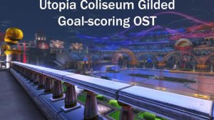 Rocket League Utopia Coliseum Gilded Goal-scoring OST