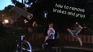 Как ПРОСТО И БЫСТРО снять тормоза и грипсы на BMX | How to remove brakes and grips BMX/MTB