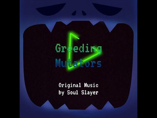 (BRUTAL DUBSTEP!!) Greeding Mutators (Original Music by Soul Slayer)
