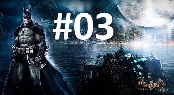 [Прохождение] Batman Arkham Asylum #03