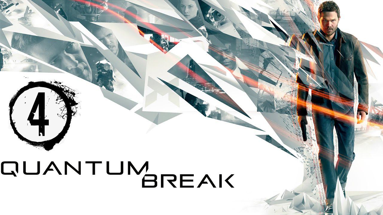 Quantum Break | Прохождение || 4 серия ||| by NINGLS