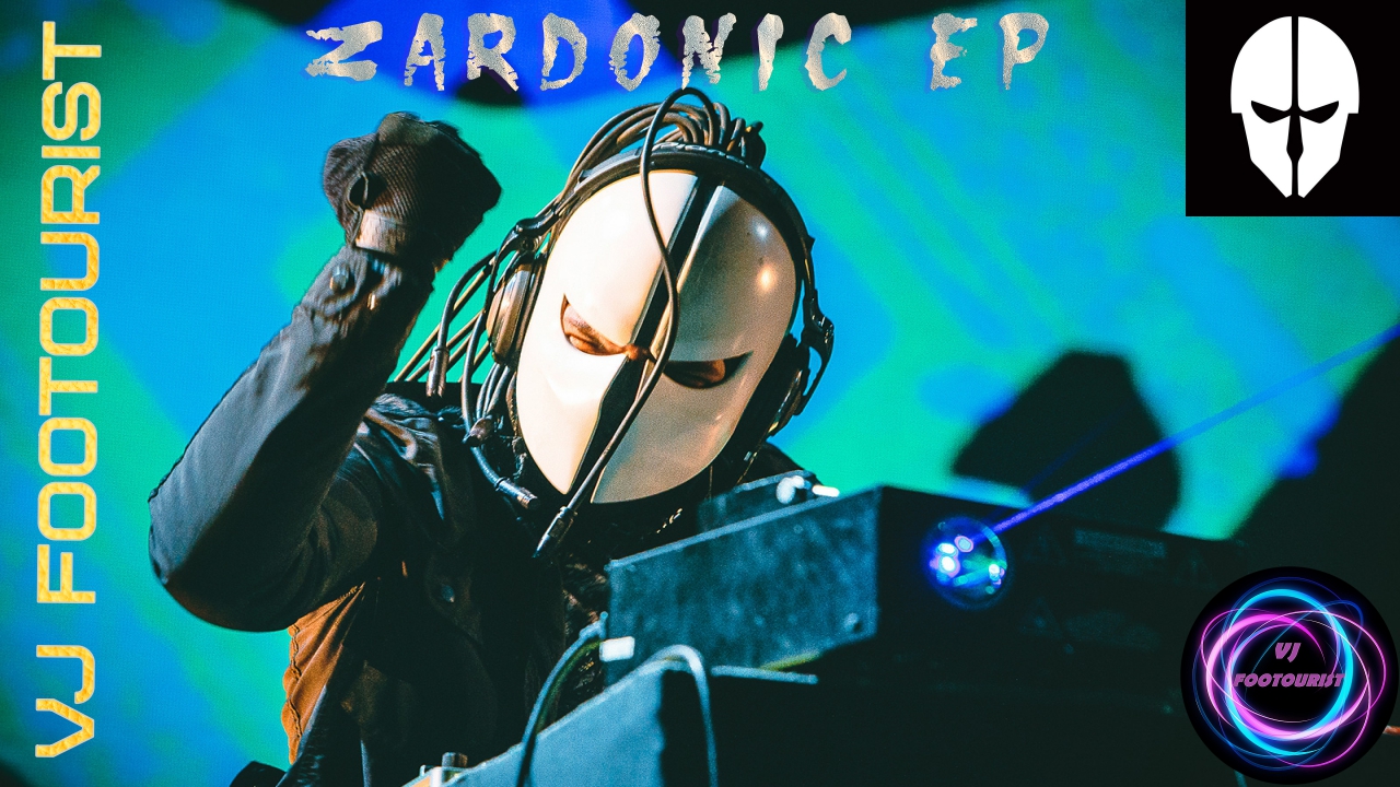 VJ FOOTOURIST - ZARDONIC EP