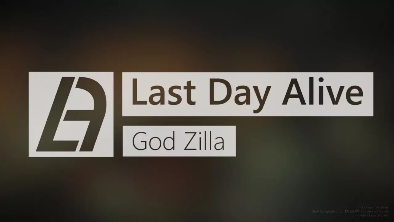 Last Day Alive - God Zilla смотреть онлайн видео от Last Day Alive в ...