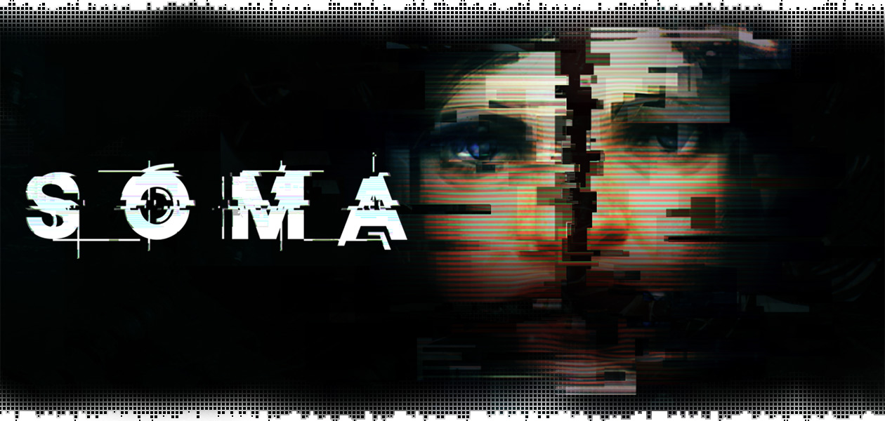SOMA #1 | БЕДЫ С БАШКОЙ