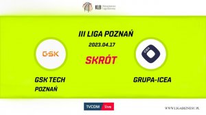 SKRÓT | GSK TECH POZNAŃ - Grupa-Icea
