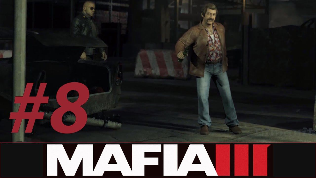 MAFIA III - Прохождение #8 - ПЬЯНАЯ СВИНЬЯ БЕРК