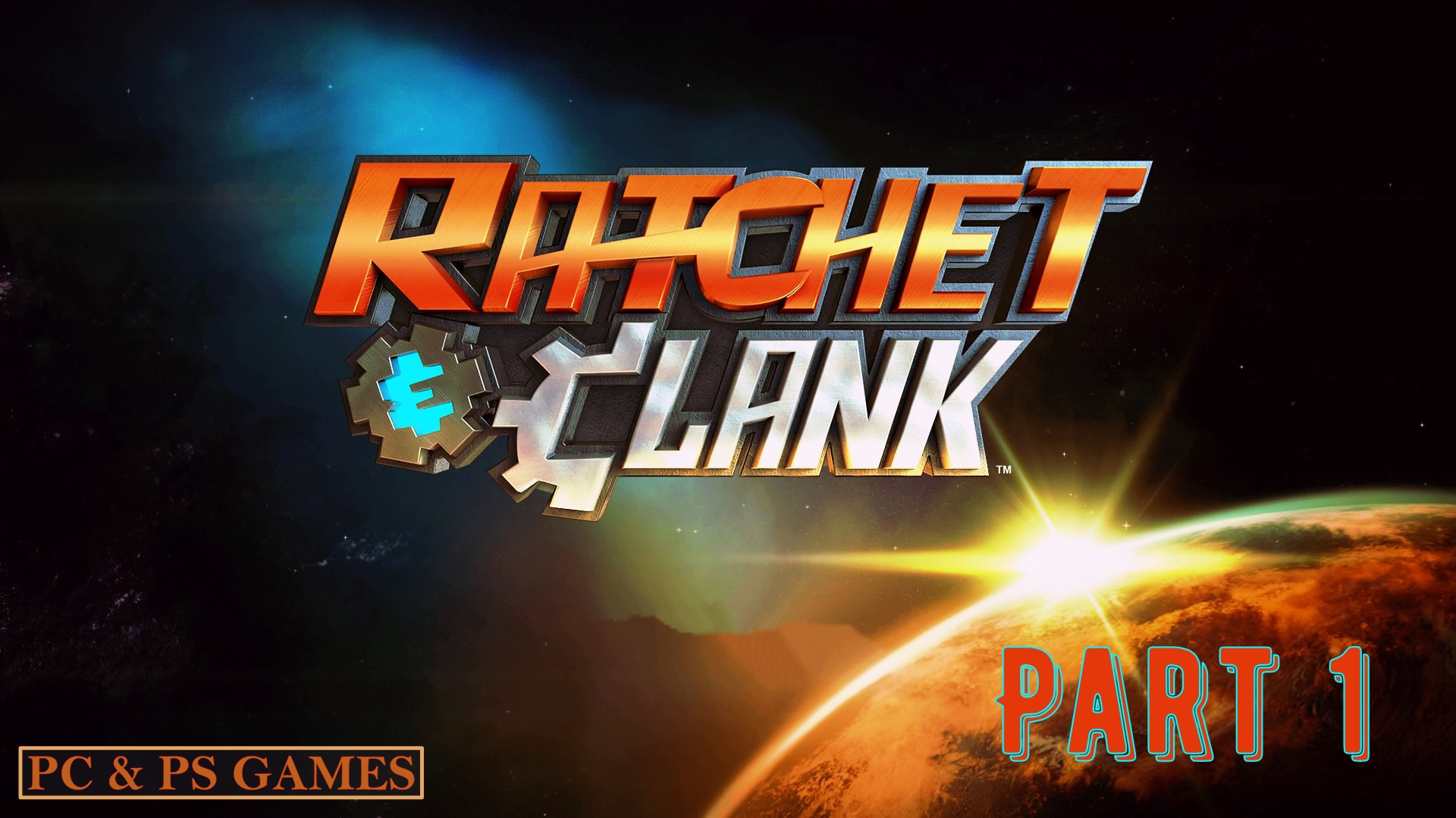 Ratchet & Clank Part 1