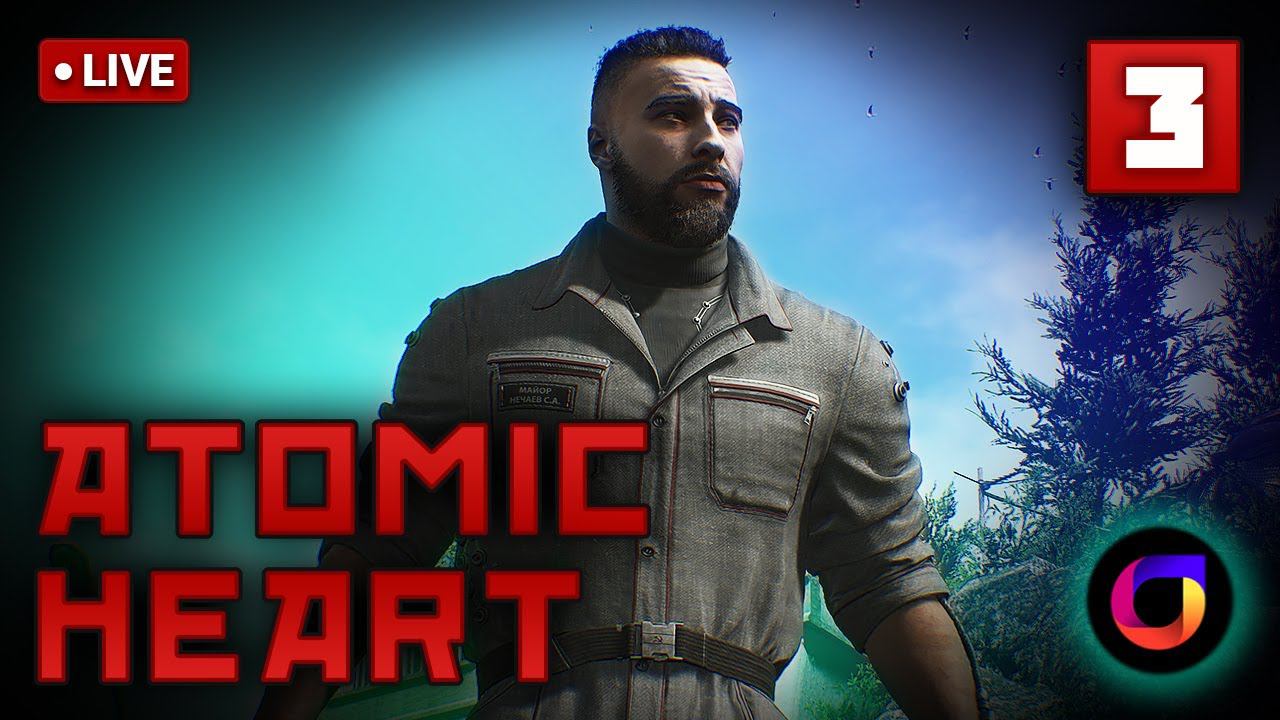 🔴 Atomic Heart #3.