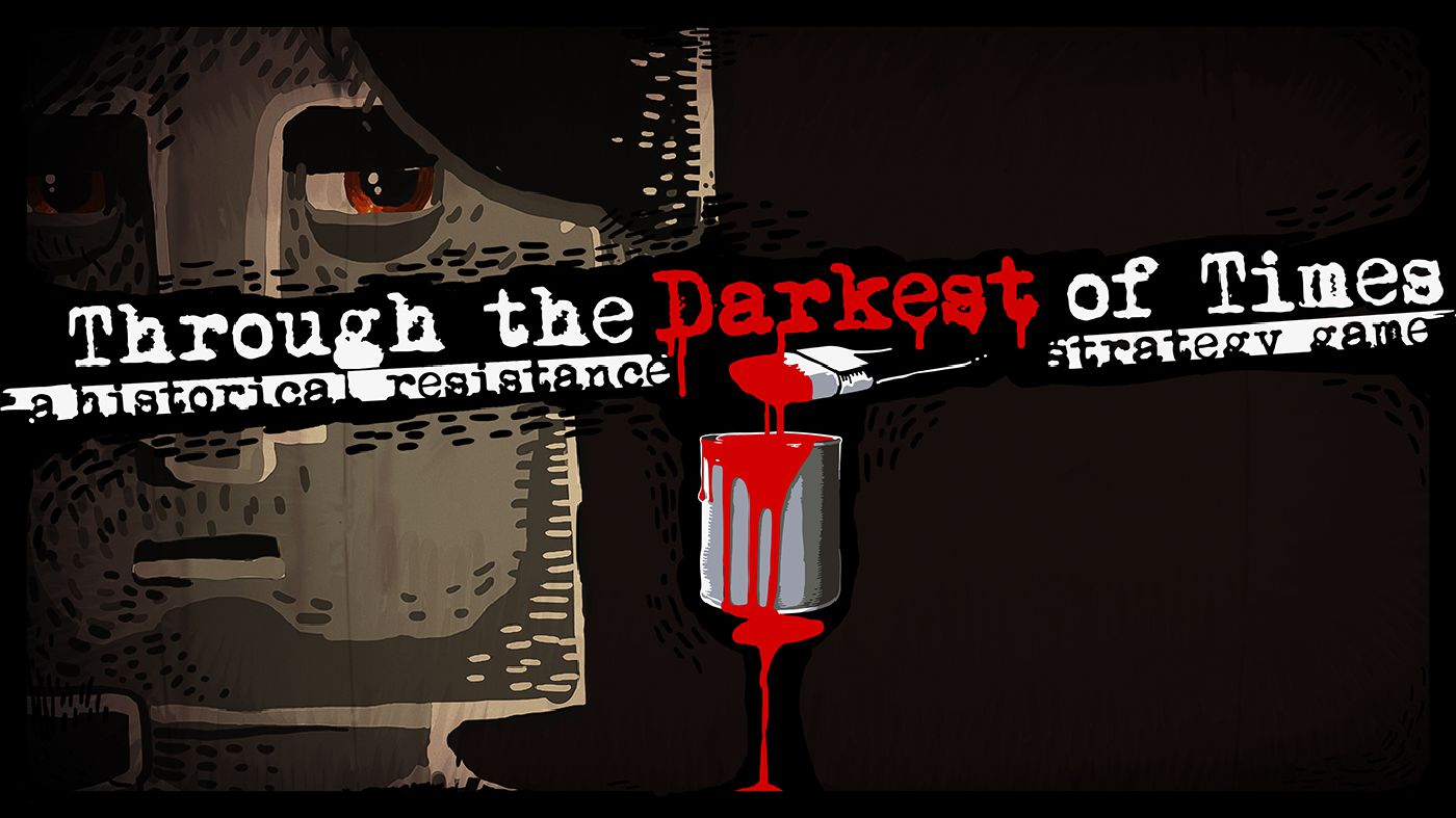 1 - Начало борьбы -  Прохождение Through The Darkest of Times