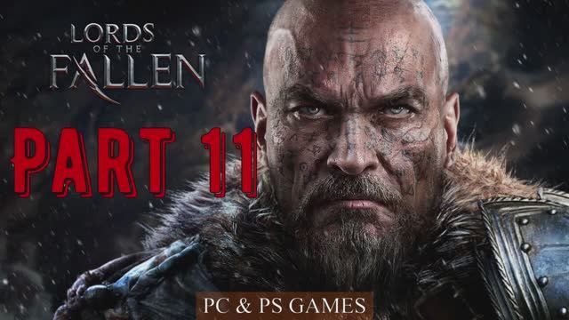 Lord of the Fallen Part 11