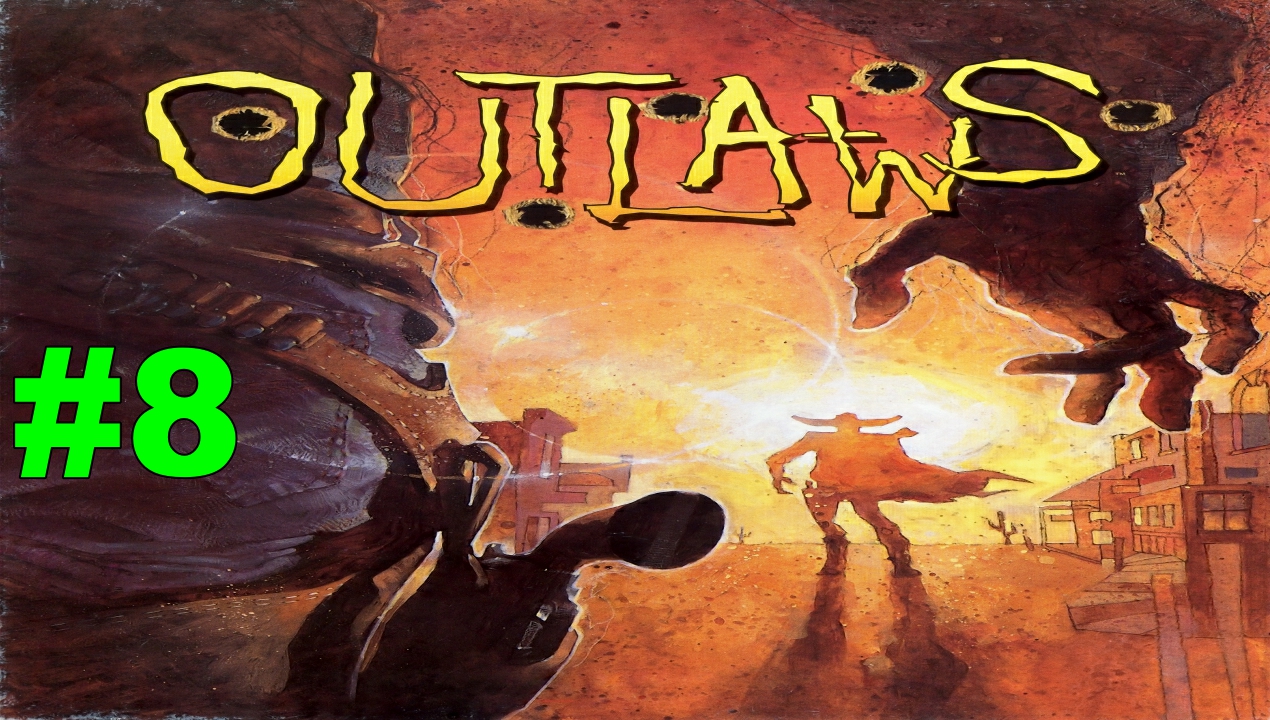 ▶Outlaws. Villa. #8