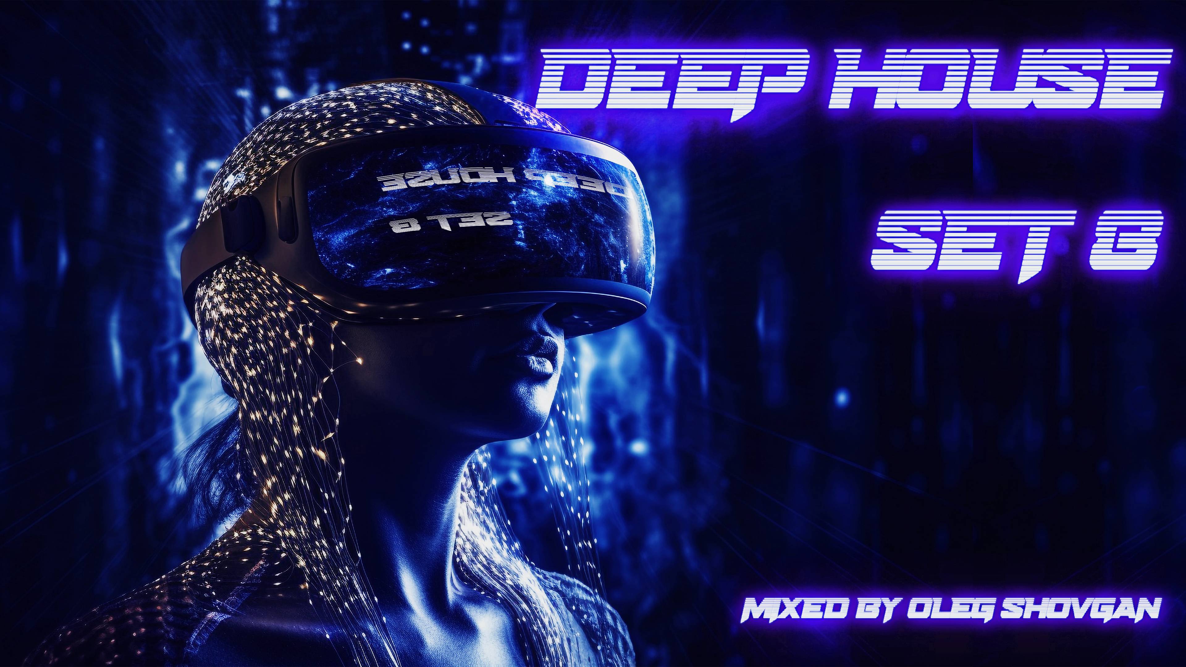 OLEG SHOVGAN - DEEP HOUSE SET 8  #deephouse #vocalhouse #nudisco #techhouse #дипхаус #deephouse2023