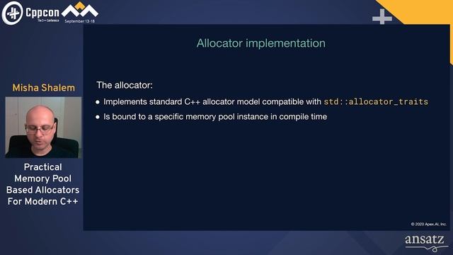 Practical Memory Pool Based Allocators For Modern C++ - Misha Shalem - CppCon 2020