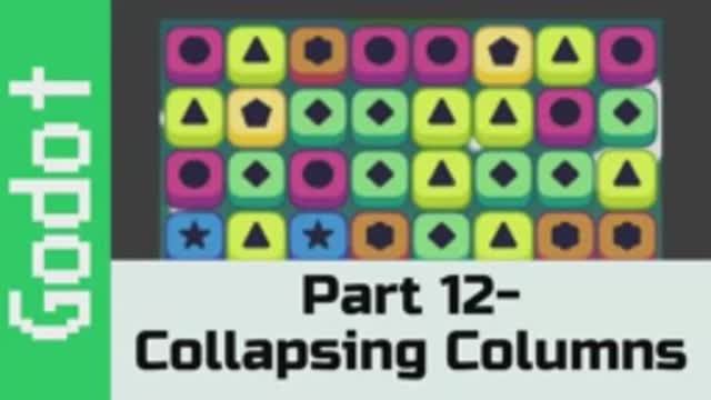 Part 12 - Collapsing Columns - Make a game like Candy Crush using Godot