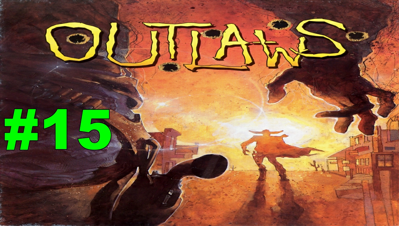 ▶Outlaws. Marshal Training: Spittin Sanchez. #15