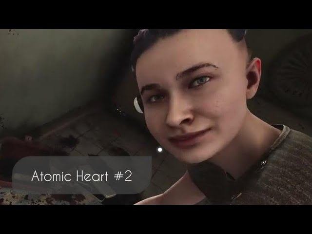 Atomic Heart _ #2