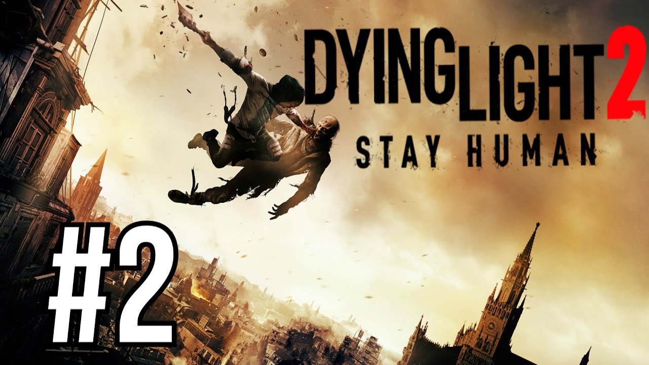 Dying Light 2#2.mp4
