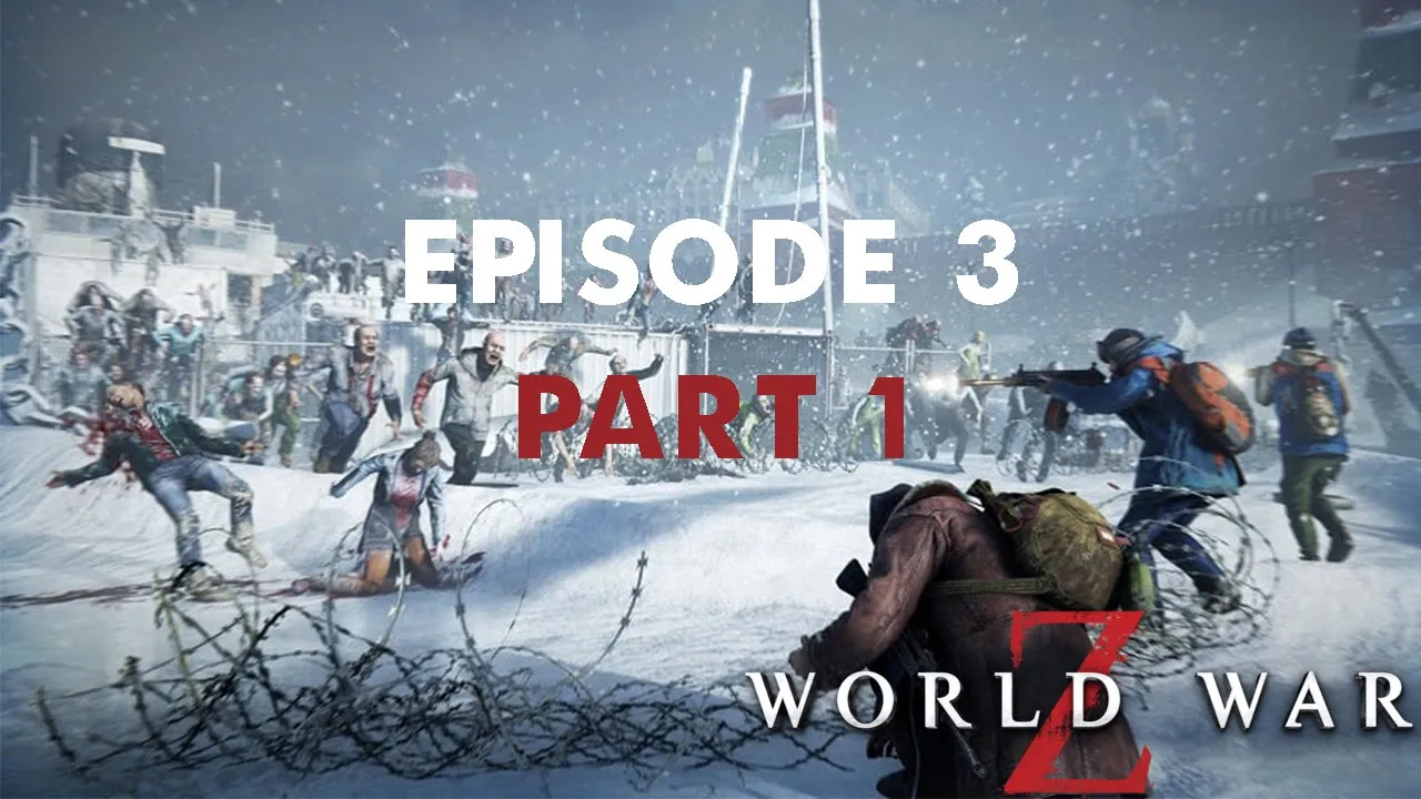 ПРОХОЖДЕНИЕ WORLD WAR Z | EPISODE 3 | PART 1 - ПРИВЕТ МОСКВА!