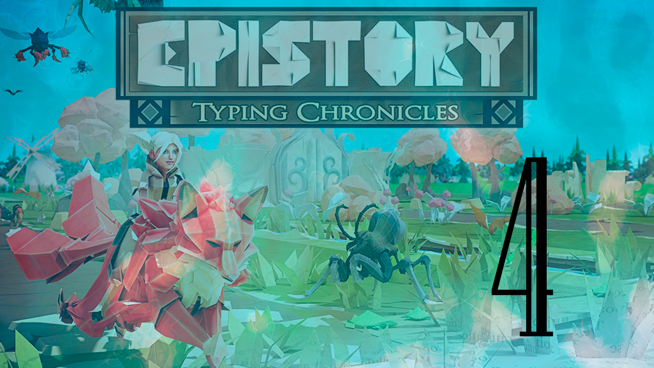 [4] Epistory: Typing Chronicles [без комментариев]