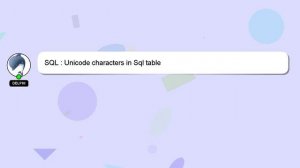 SQL : Unicode characters in Sql table