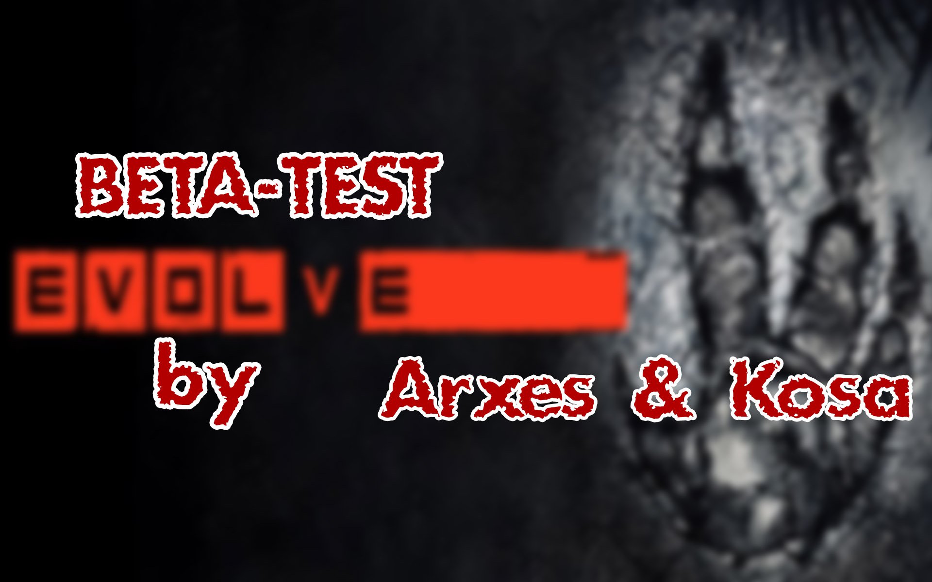Evolve  Beta-test by Arxes & Kosa
