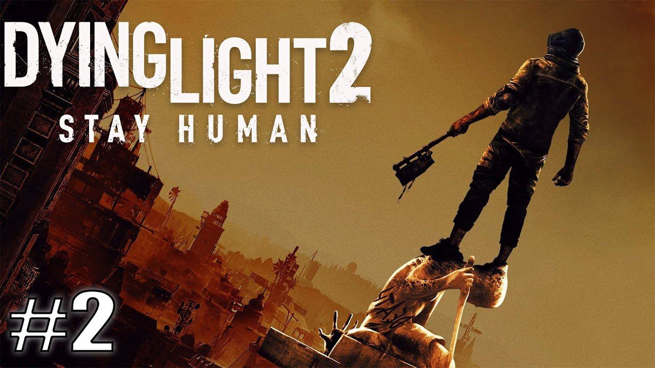 ЖЕСТОКИЙ ОТКРЫТЫЙ МИР | DYING LIGHT 2 | Прохождение Часть 2
