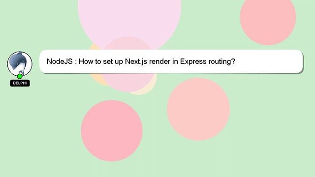 NodeJS : How to set up Next | js render in Express routing | – смотреть ...