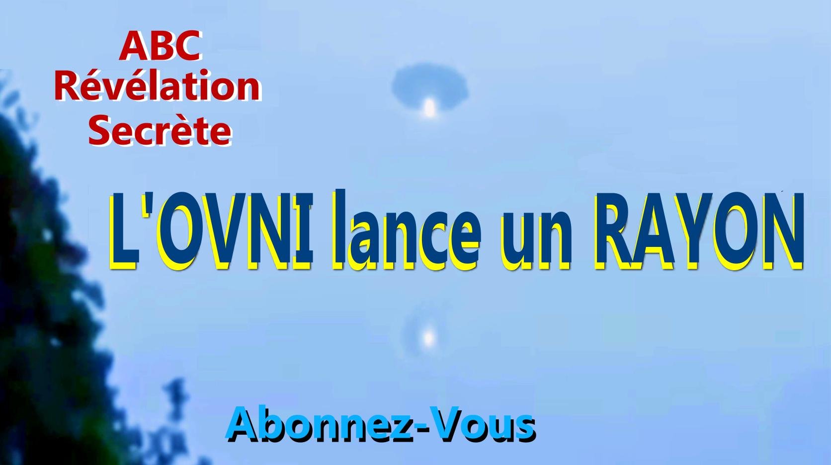 Un OVNI qui lance un RAYON