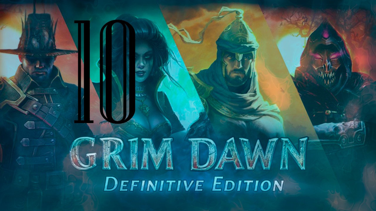 [10] Grim Dawn: Заклинательница [без комментариев]