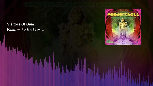 Kaaz - Visitors Of Gaia (Psyderchill, Vol. 1 - 2011)