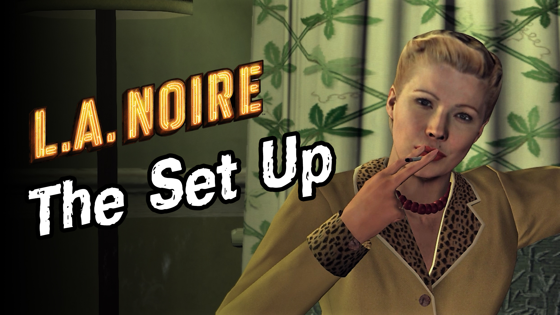 L. A. Noire     ??     The Set Up     Подстава