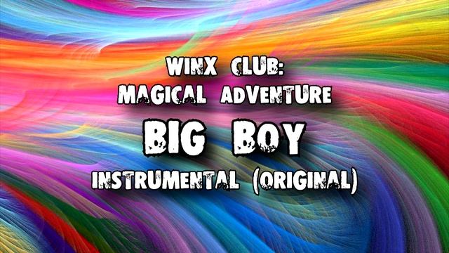 Winx Club Magical Adventure - Big Boy Instrumental (Part 1)
