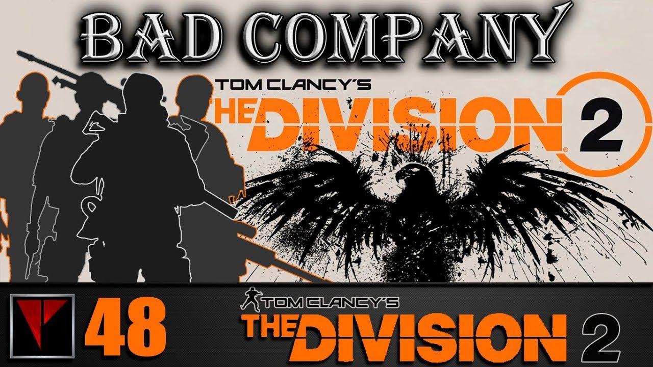 BAD COMPANY Tom Clancy's The Division 2 - Охота за головами