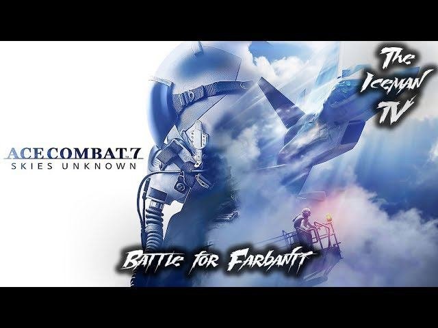 Прохождение Ace Combat 7: Skies Unknown - Задание 15: Battle for Farbanti | Су-47
