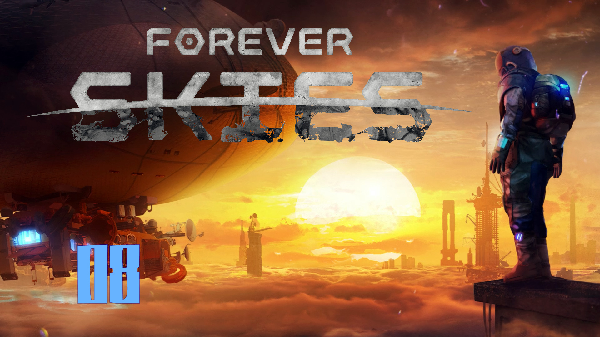 Forever Skies _ 08 _ ФИНАЛ прохождения Совера стримами на русском 2024