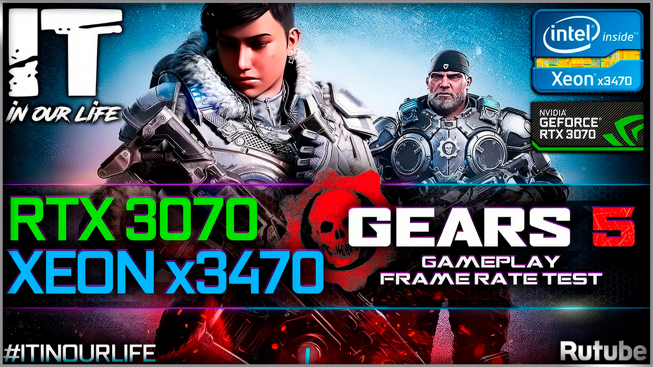 Gears 5 | Xeon x3470 + RTX 3070 | Gameplay | Frame Rate Test | 1080p, 1440p, 2160p