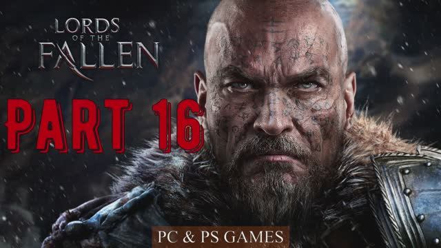Lord of the Fallen Part 16