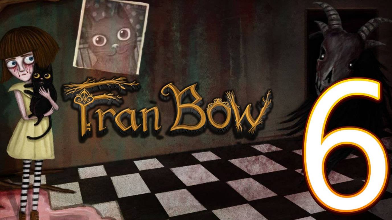 Fran Bow №6. Тик-так, тикают часы