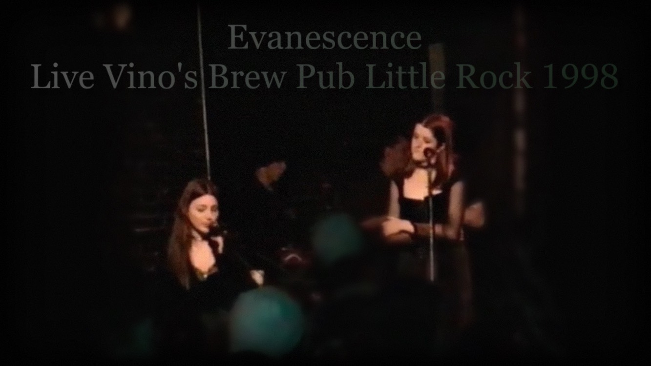 Evanescence Live Vino's Brew Pub, Little
Rock 1998